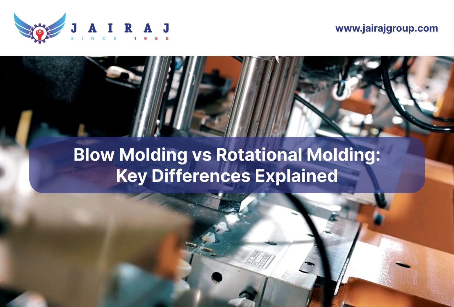Blow Molding vs Rotational Molding: Key Differences Explained