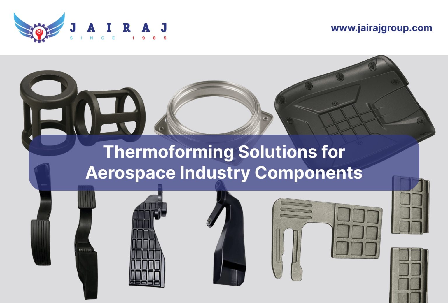 Thermoforming Solutions for Aerospace Industry Components